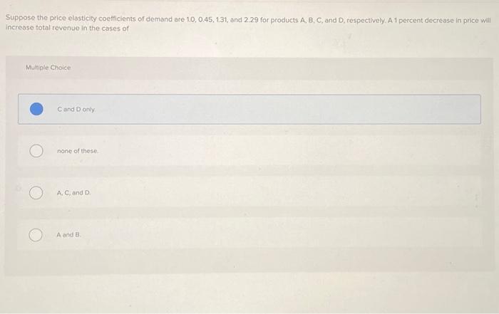 Solved Suppose the price elasticity coefficients of demand | Chegg.com