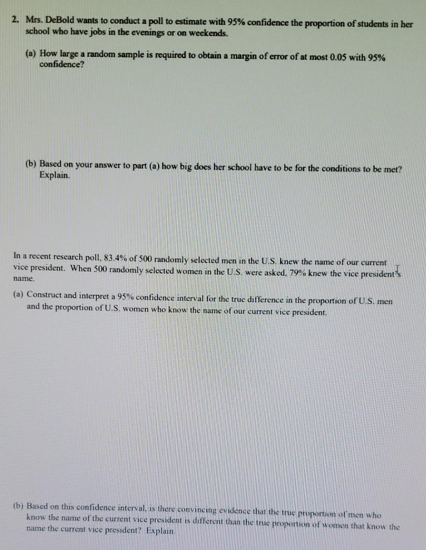 Solved 2. Mrs. DeBold wants to conduct a poll to estimate | Chegg.com
