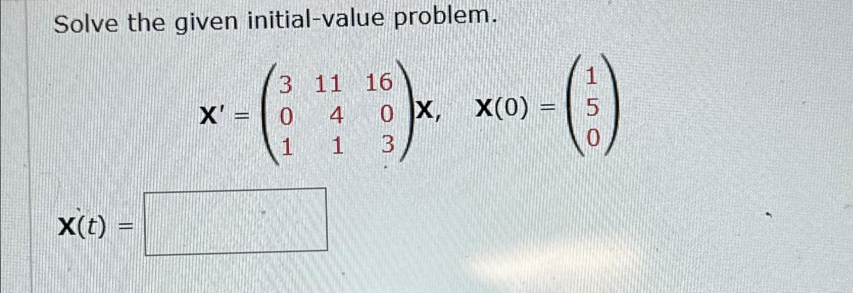 Solved Solve The Given Initial Value 