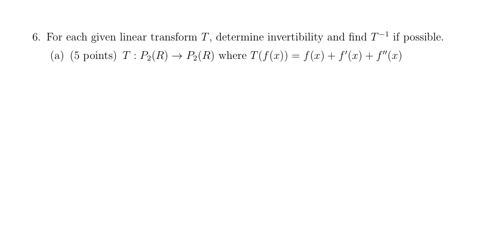 Solved For each given linear transform T, ﻿determine | Chegg.com