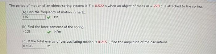 Solved The period of motion of an object-spring system is | Chegg.com