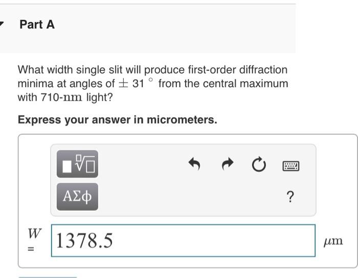 Solved What width single slit will produce first-order | Chegg.com