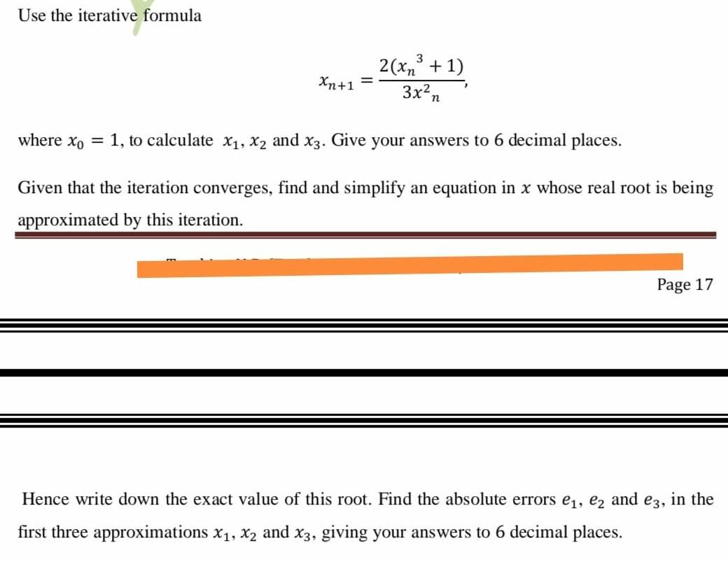 Solved Use the iterative formula xn+1=3x2n2(xn3+1) where | Chegg.com