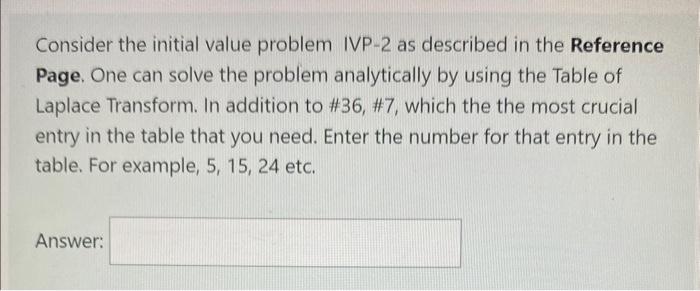 Solved Consider the initial value problem IVP-2 as described | Chegg.com