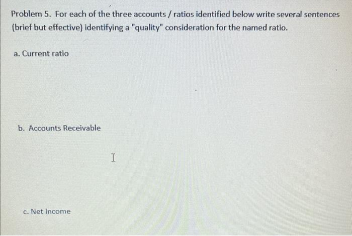 Solved Problem 5. For each of the three accounts / ratios | Chegg.com