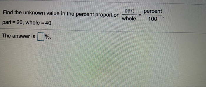 Solved part Find the unknown value in the percent proportion | Chegg.com