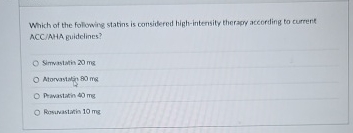 Solved Which of the following statins is considered | Chegg.com