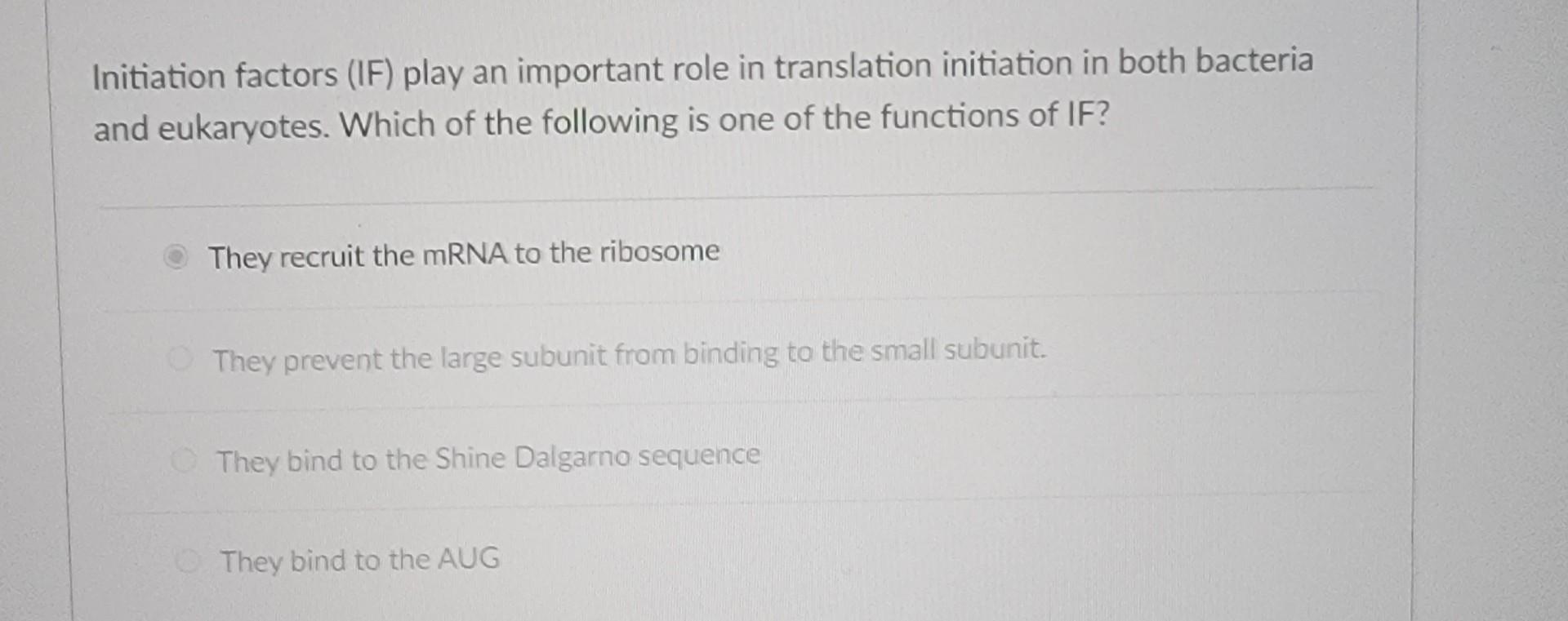 Solved Initiation factors (IF) play an important role in | Chegg.com