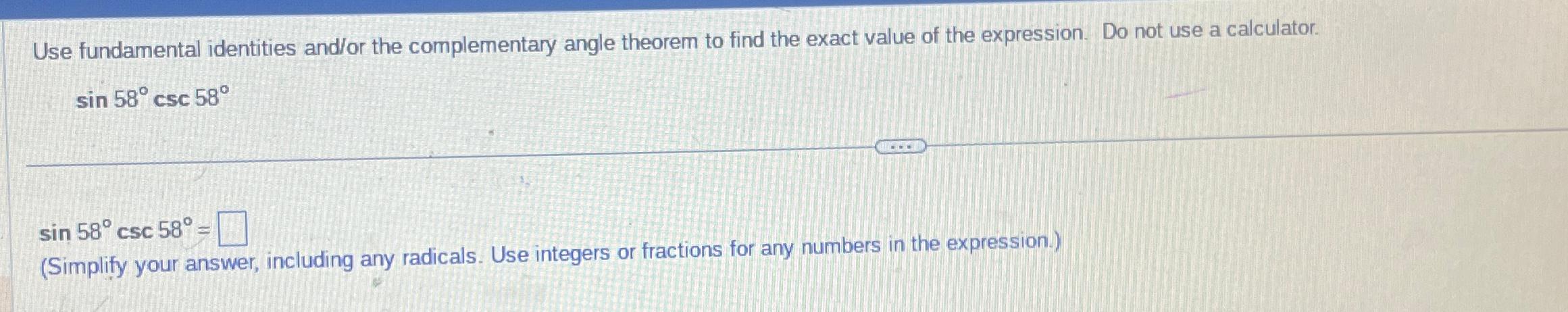 Solved Use fundamental identities and/or the complementary | Chegg.com