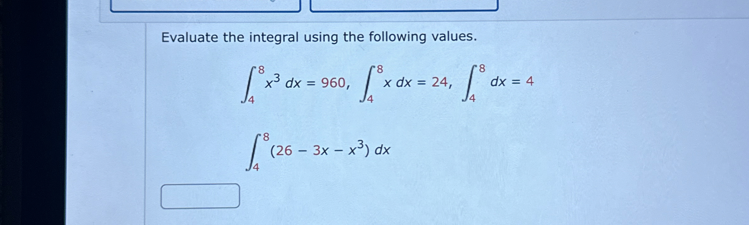Solved Evaluate the integral using the following | Chegg.com