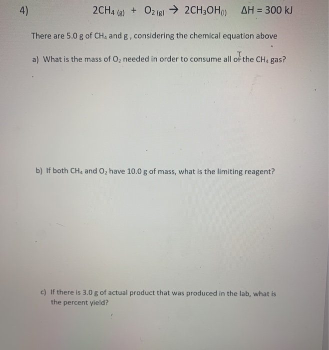 Solved 2CH4 (2) + O2(g) → 2CH3OH) AH = 300 kJ There are 5.0 | Chegg.com