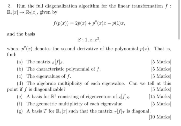Solved 3. Run the full diagonalization algorithm for the | Chegg.com
