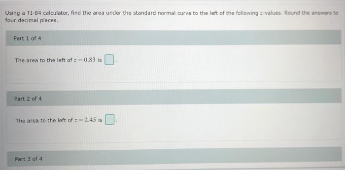 Solved Using a TI-84 calculator, find the area under the | Chegg.com