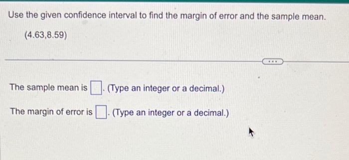 Solved Find the margin of error for the given values of c,s, | Chegg.com