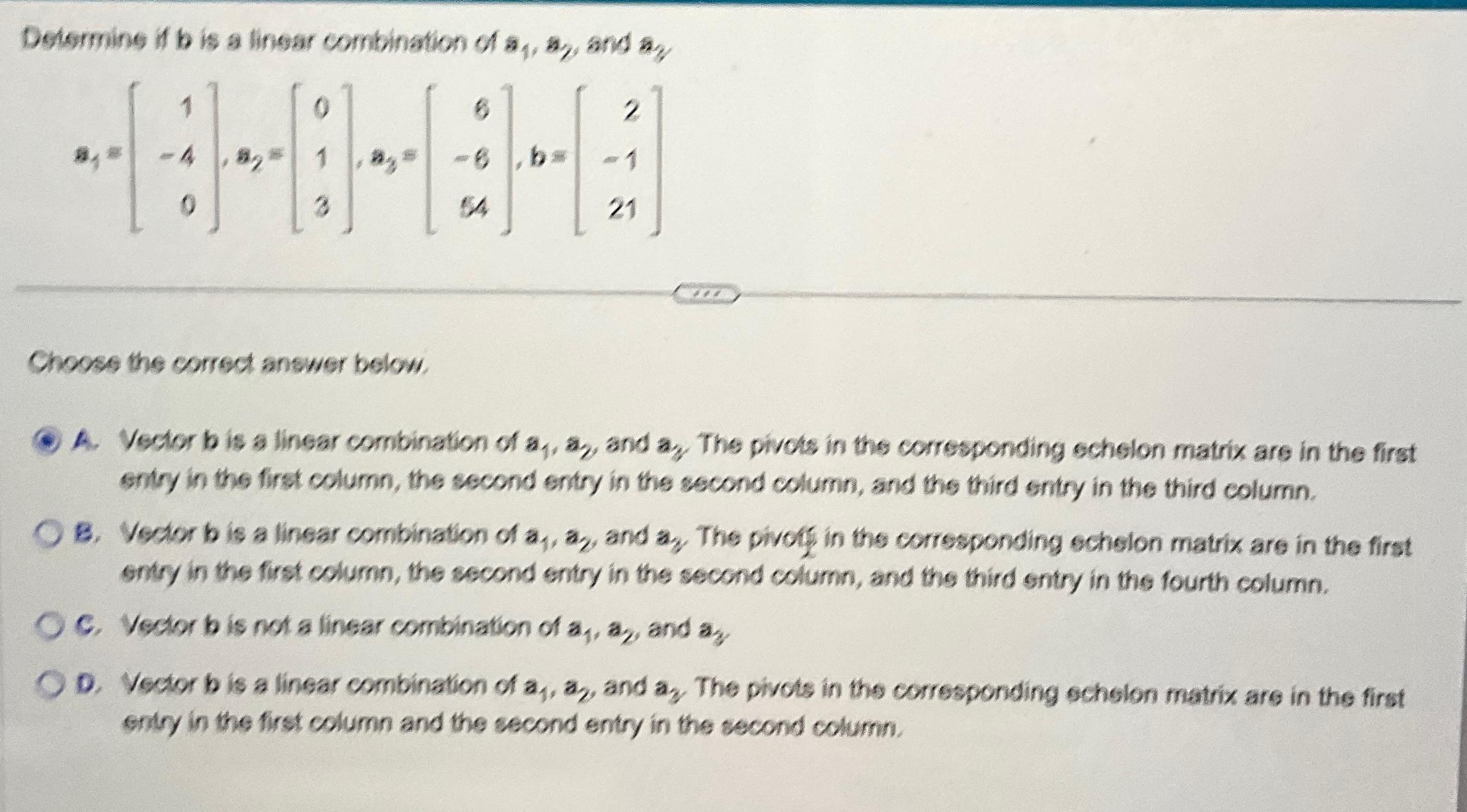 Solved Determine ib ﻿is a linear combination of a1, a2, ﻿and | Chegg.com