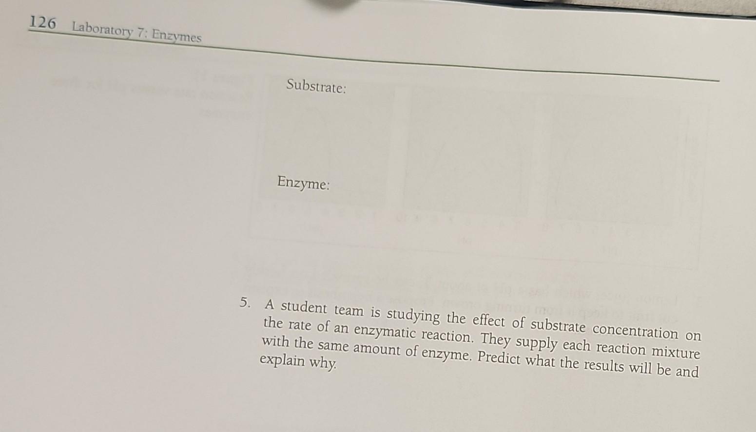 Solved 5. A student team is studying the effect of substrate | Chegg.com