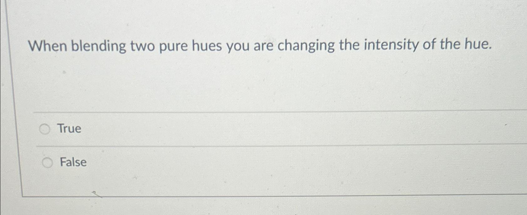 Solved When blending two pure hues you are changing the | Chegg.com
