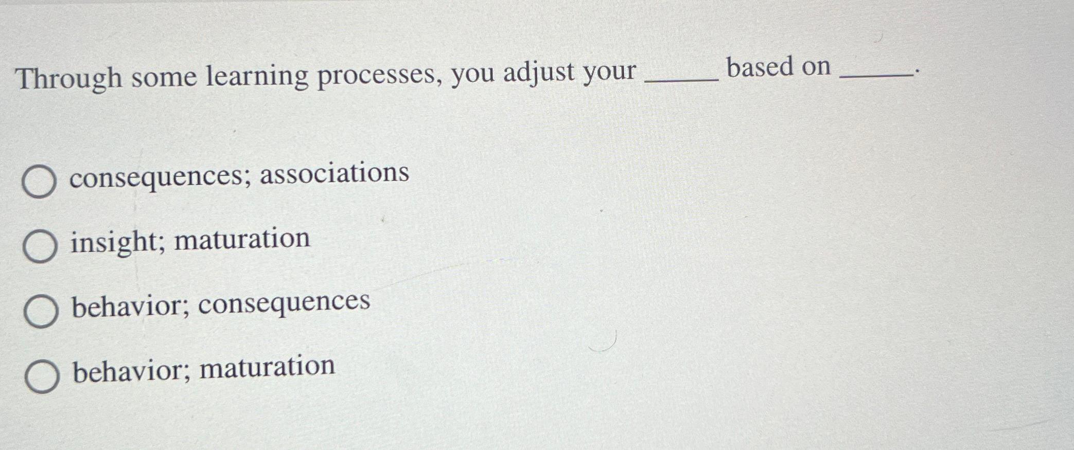 Solved Through some learning processes, you adjust your | Chegg.com
