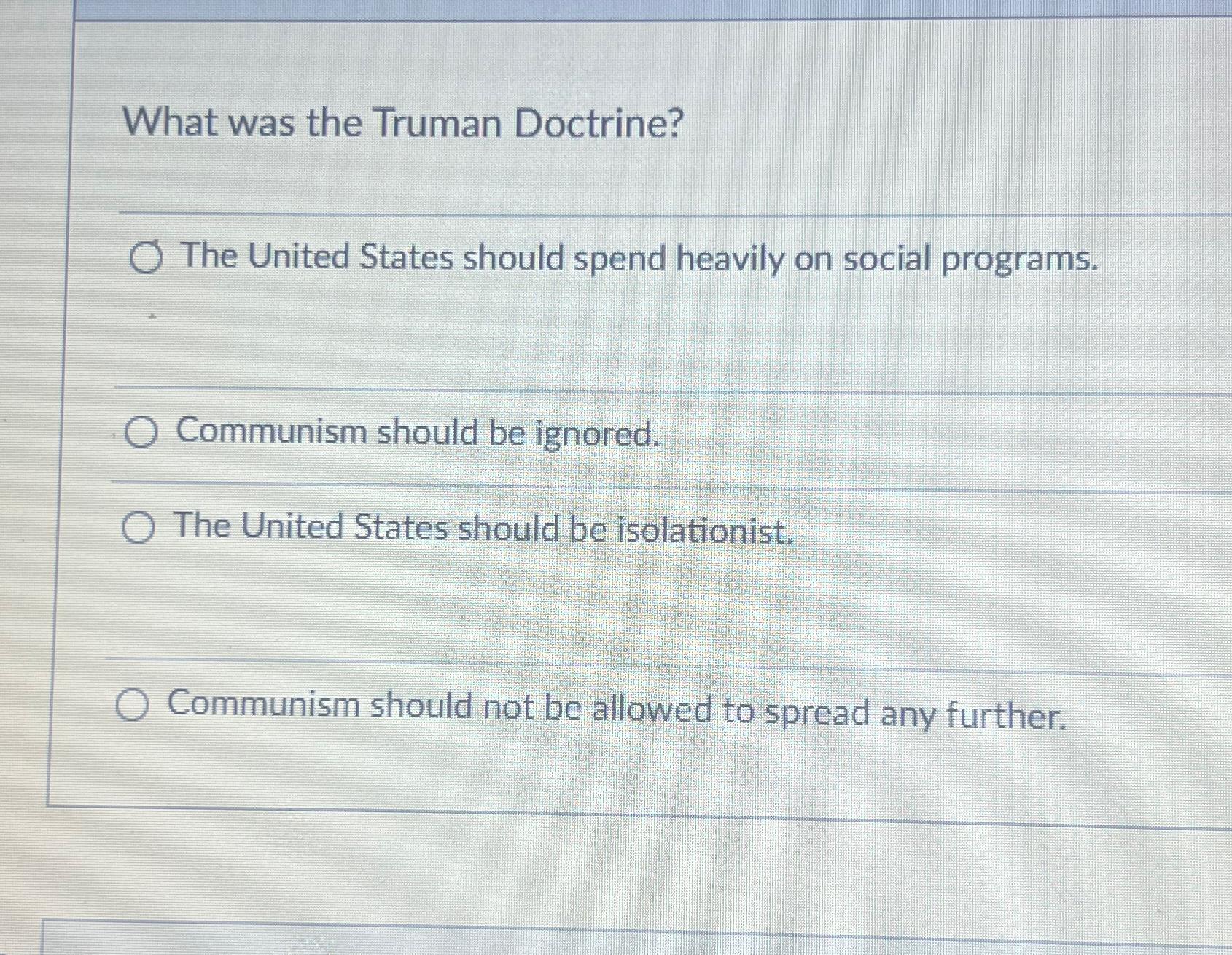 Solved What was the Truman Doctrine?The United States should | Chegg.com