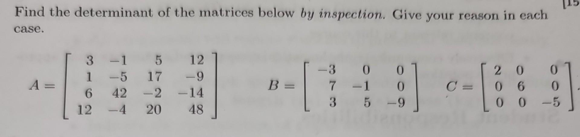 Solved Find the determinant of the matrices below by | Chegg.com