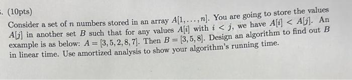 Solved (10pts) Consider a set of n numbers stored in an | Chegg.com