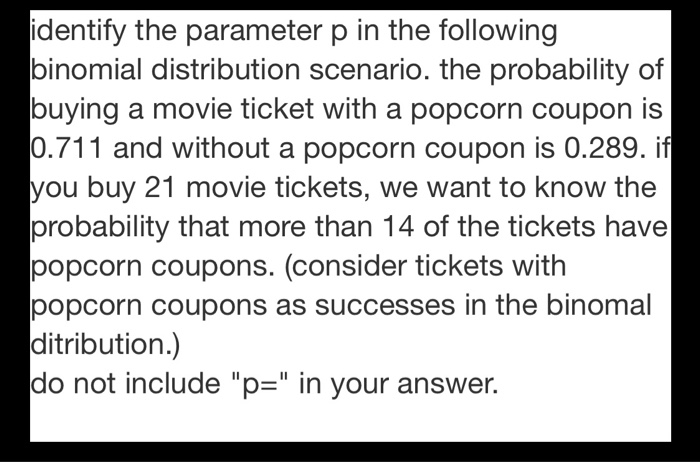 Solved identify the parameter p in the following binomial | Chegg.com