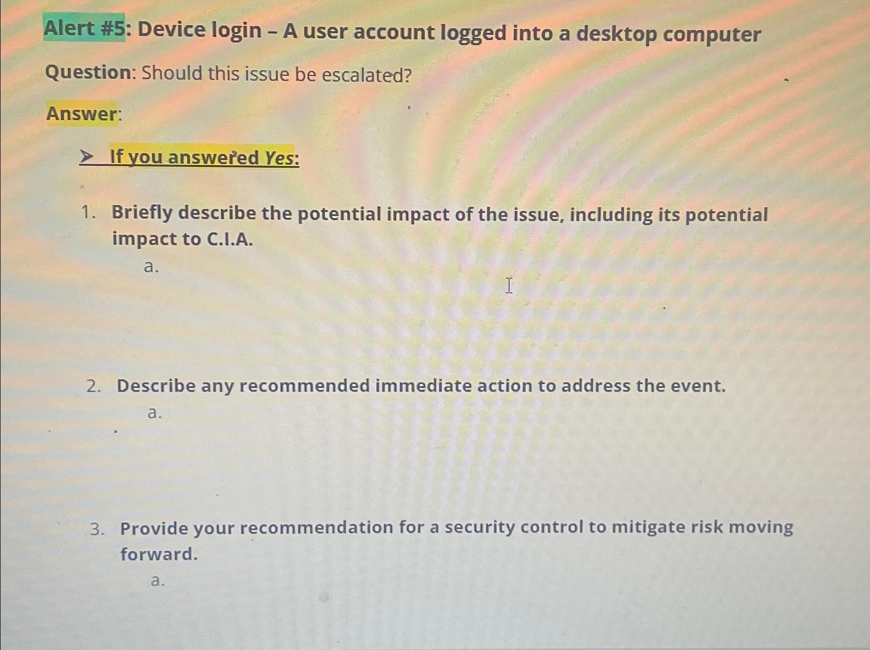 Solved Alert #5: Device login - ﻿A user account logged into | Chegg.com