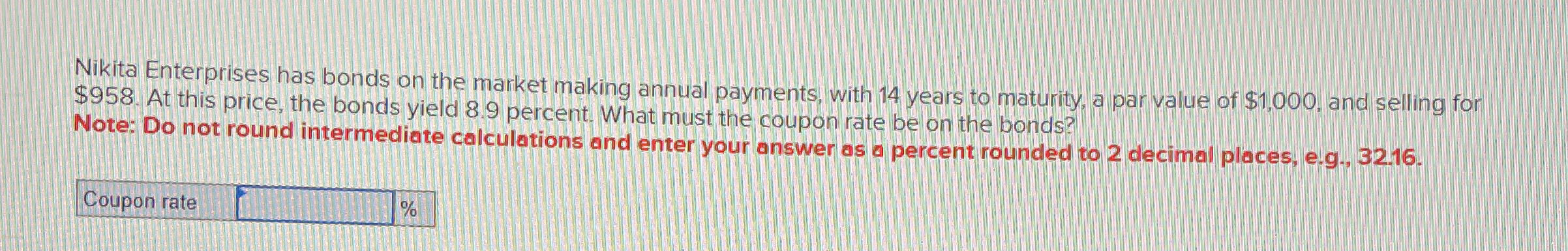 Nikita Enterprises has bonds on the market making | Chegg.com