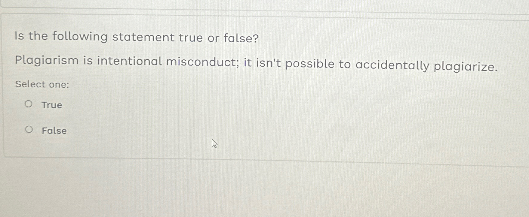 Solved Is the following statement true or false?Plagiarism | Chegg.com