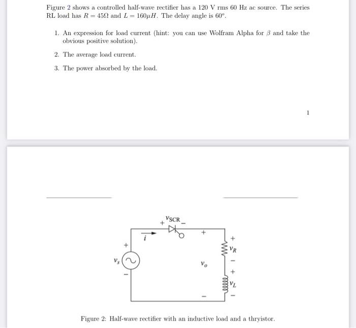 Solved Figure 2 shows a controlled half-wave rectifier has a | Chegg.com