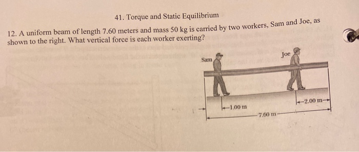 Solved 41. Torque and Static Equilibrium 12. A uniform beam | Chegg.com