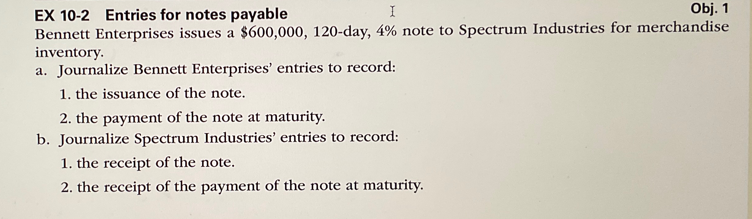 Solved EX 10-2 ﻿Entries for notes payableObj. 1Bennett | Chegg.com