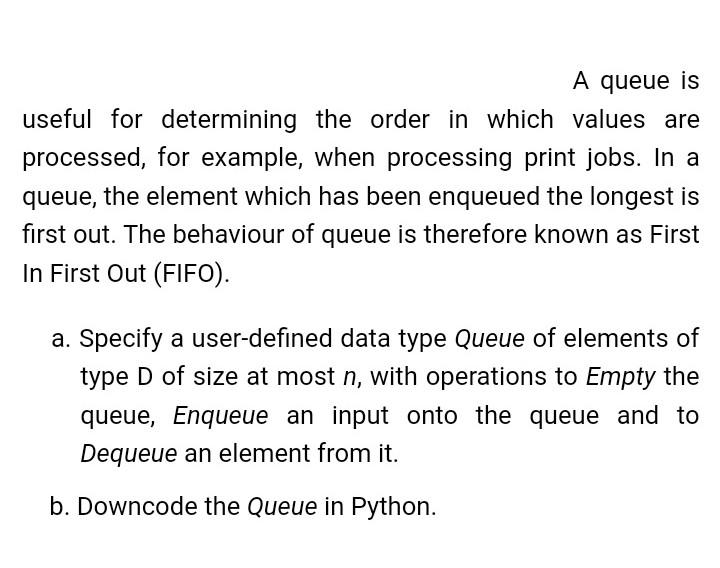 Solved A queue is useful for determining the order in which | Chegg.com