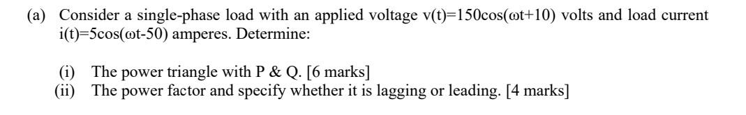 Solved a) Consider a single-phase load with an applied | Chegg.com