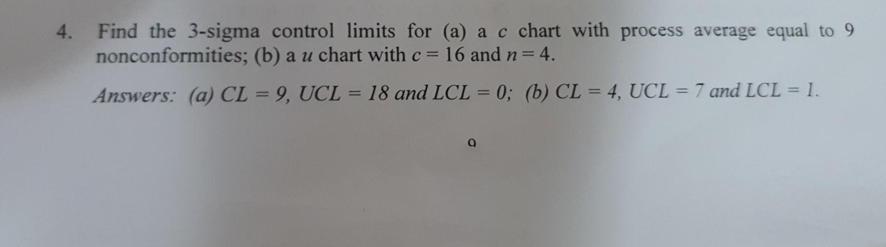 Solved 4. Find the 3-sigma control limits for (a) a c chart | Chegg.com