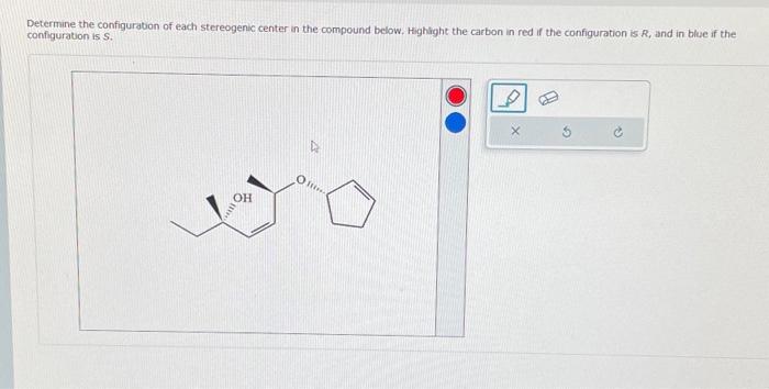 Solved Determine the configuration of each stereogenic | Chegg.com