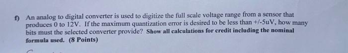 Solved f) An analog to digital converter is used to digitize | Chegg.com