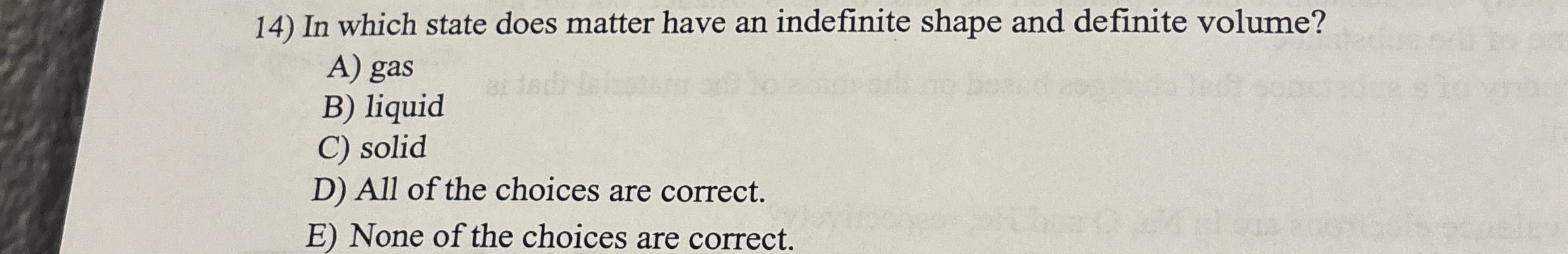 Solved In which state does matter have an indefinite shape | Chegg.com