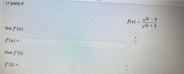 Solved ( 1 point) If f(x)=x+3x−3 find f′(x) f′(x)= Find | Chegg.com