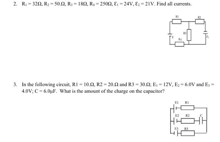 Solved 2. R1=32Ω,R2=50.Ω,R3=18Ω,R4=250Ω,ε1=24 V,ε2=21 V. | Chegg.com