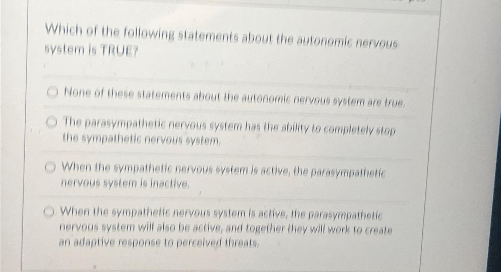 Solved Which of the following statements about the autonomic | Chegg.com