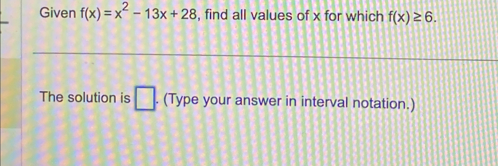 Solved Given f(x)=x2-13x+28, ﻿find all values of x ﻿for | Chegg.com
