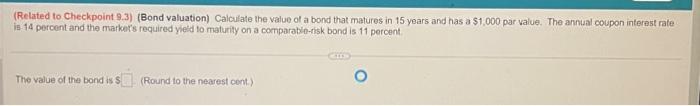 Solved (Related to Checkpoint 9.3) (Bond valuation) | Chegg.com