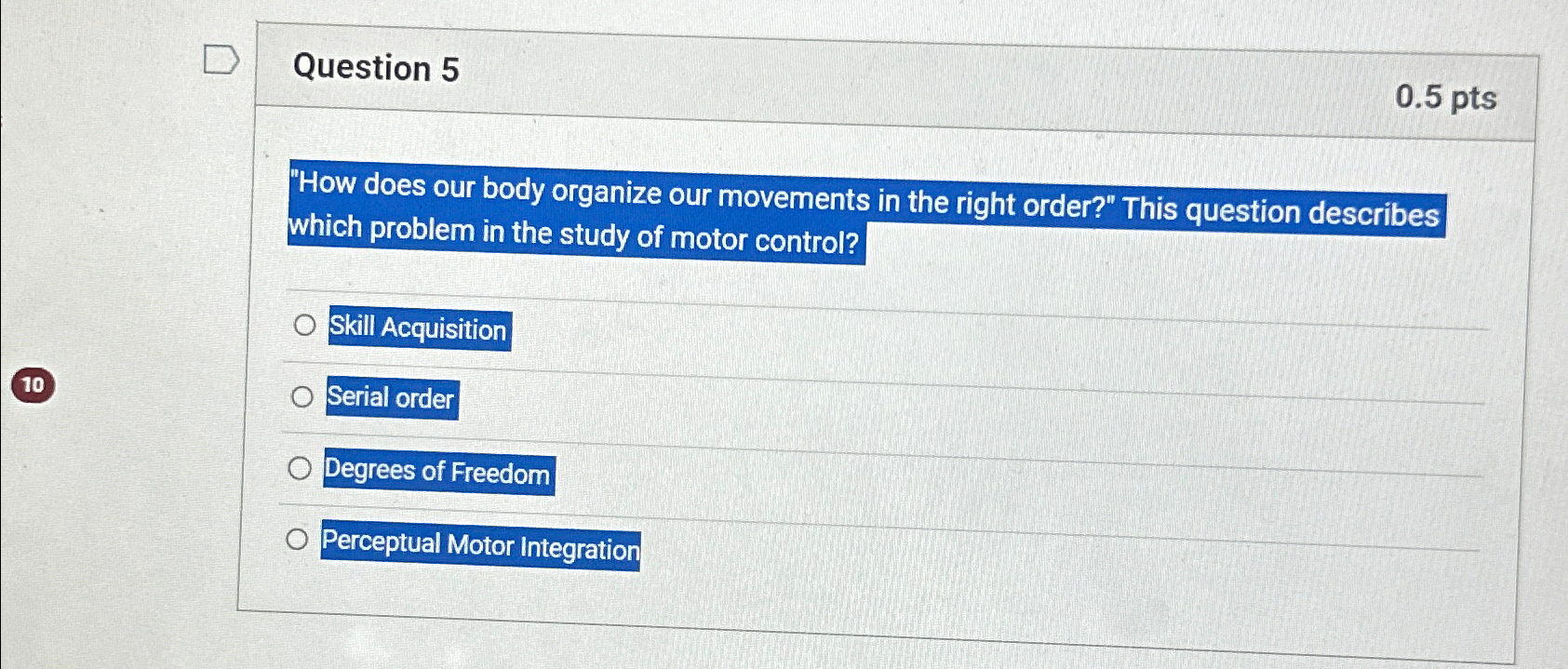 Solved Question 50.5pts"How does our body organize our | Chegg.com