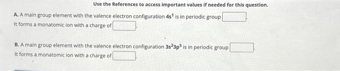 Solved A. A main group element with the valence electron | Chegg.com
