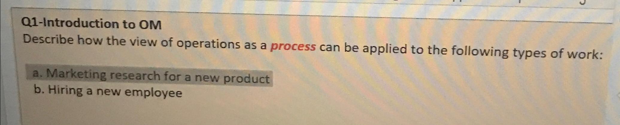 Solved Q1-Introduction to OMDescribe how the view of | Chegg.com