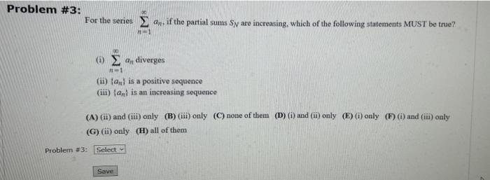 Solved blem \#3: For the series ∑n=1an if the partial sums | Chegg.com
