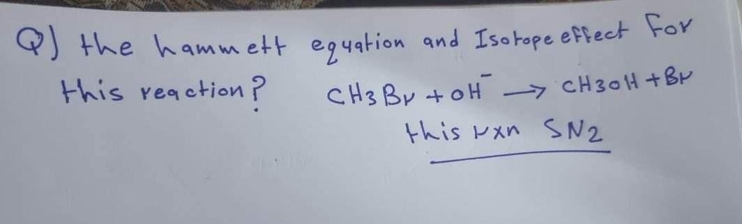 Solved Q) the hammett equation and Isotope effect for this | Chegg.com