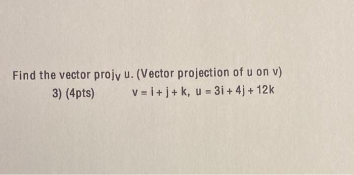 Solved Find the vector projvu. (Vector projection of u on v | Chegg.com
