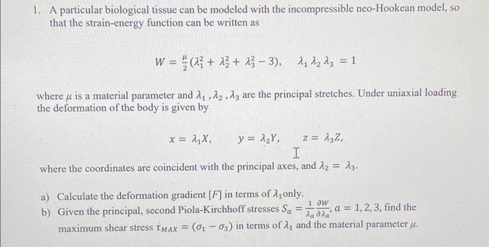Solved 1. A particular biological tissue can be modeled with | Chegg.com